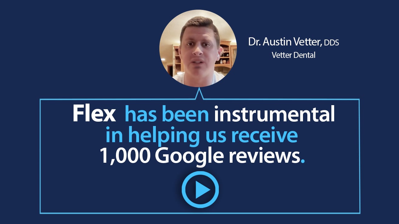 Integrating Flex into Open Dental gained Dr. Vetter 1,000+ Google reviews